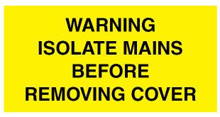 Warning Isolate Mains Before Removing Cover Label